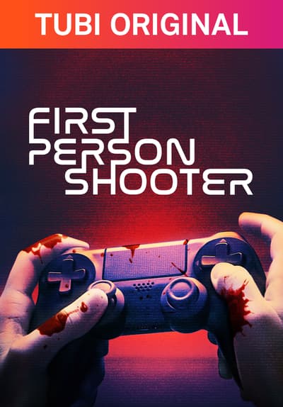 Watch First Person Shooter (2022) - Free Movies | Tubi