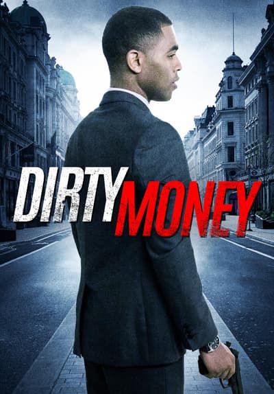 Watch Dirty Money (2013) - Free Movies | Tubi