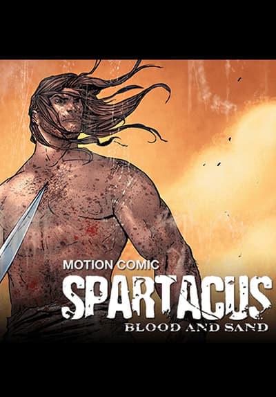 Watch Spartacus Motion Comic - Free TV Series | Tubi