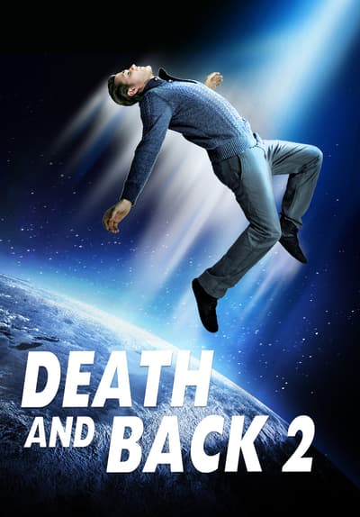 Watch Death and Back 2 (2020) - Free Movies | Tubi