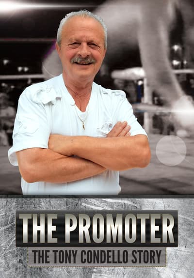 Watch The Promoter the Tony Condello Story (2013) - Free Movies | Tubi