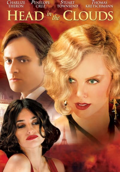 Watch Head in the Clouds (2004) - Free Movies | Tubi