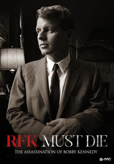 Watch RFK Must Die (2007) - Free Movies | Tubi