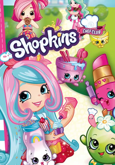 Watch Shopkins Chef Club (2016) - Free Movies | Tubi
