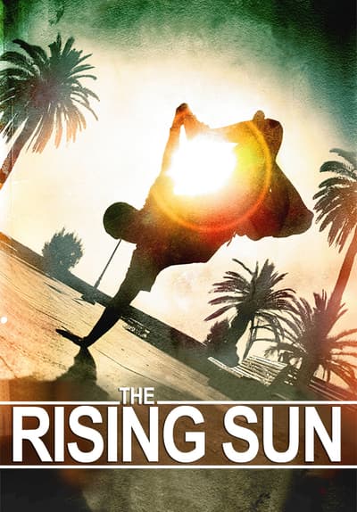 Watch The Rising Sun (2010) - Free Movies | Tubi
